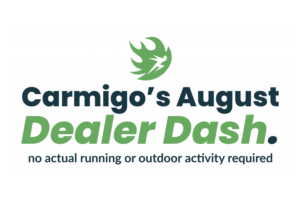 August Dealer Dash - Carmigo